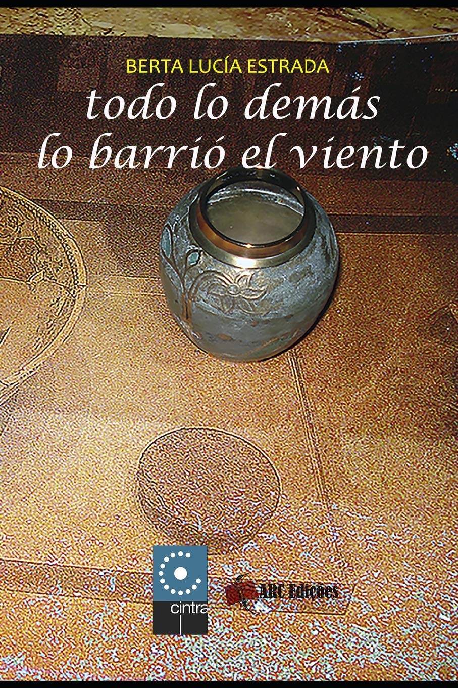 LOS AVATARES DEL POETA. ENSAYO INÉDITO DE LA COLOMBIANA BERTA LUCÍA ESTRADA