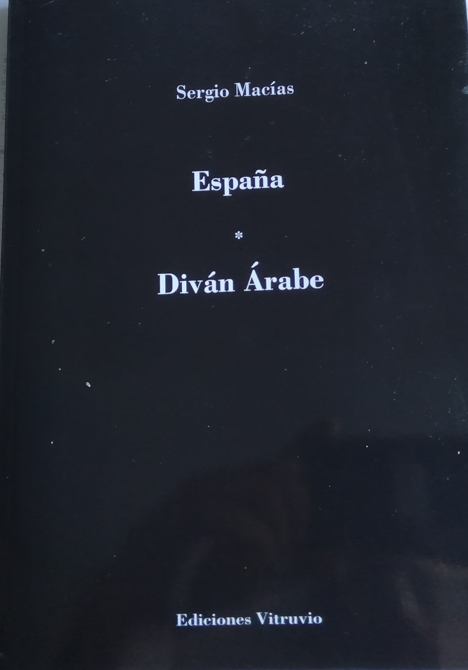 “ESPAÑA – DIVÁN ÁRABE”, DEL CHILENO SERGIO MACÍAS. COMENTARIO DE SYLVIA ...